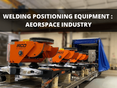 IRCO Automation: Automated Welding Systems & Weld Positioning